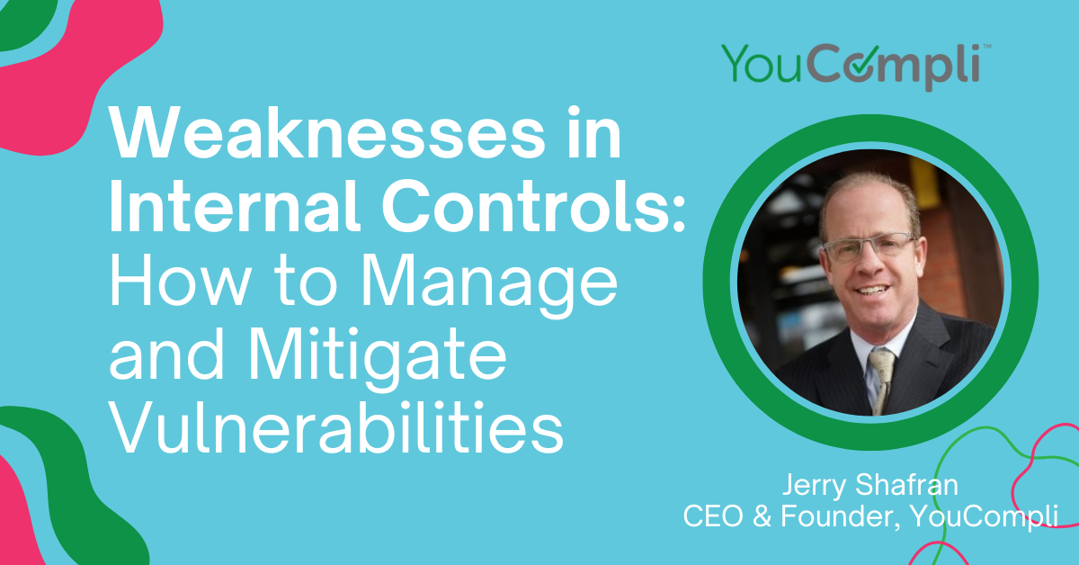 Weaknesses in Internal Controls: How to Manage and Mitigate ...