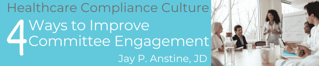 Compliance Committee Engagement Strategies That Work » YouCompli