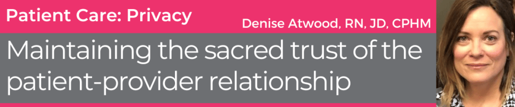 Maintaining the trust of the patient-provider relationship