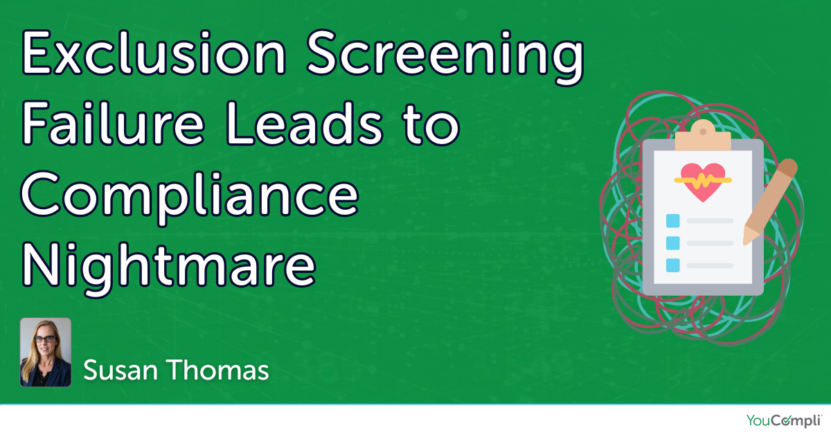 Exclusion Screening Failure Causes Compliance Nightmare | Blog