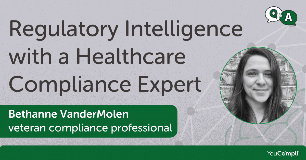 Q&A: Regulatory Intelligence with a Healthcare Compliance Expert